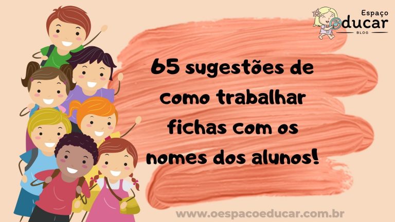 65 sugestões de como trabalhar fichas com os nomes dos alunos! - Blog ...